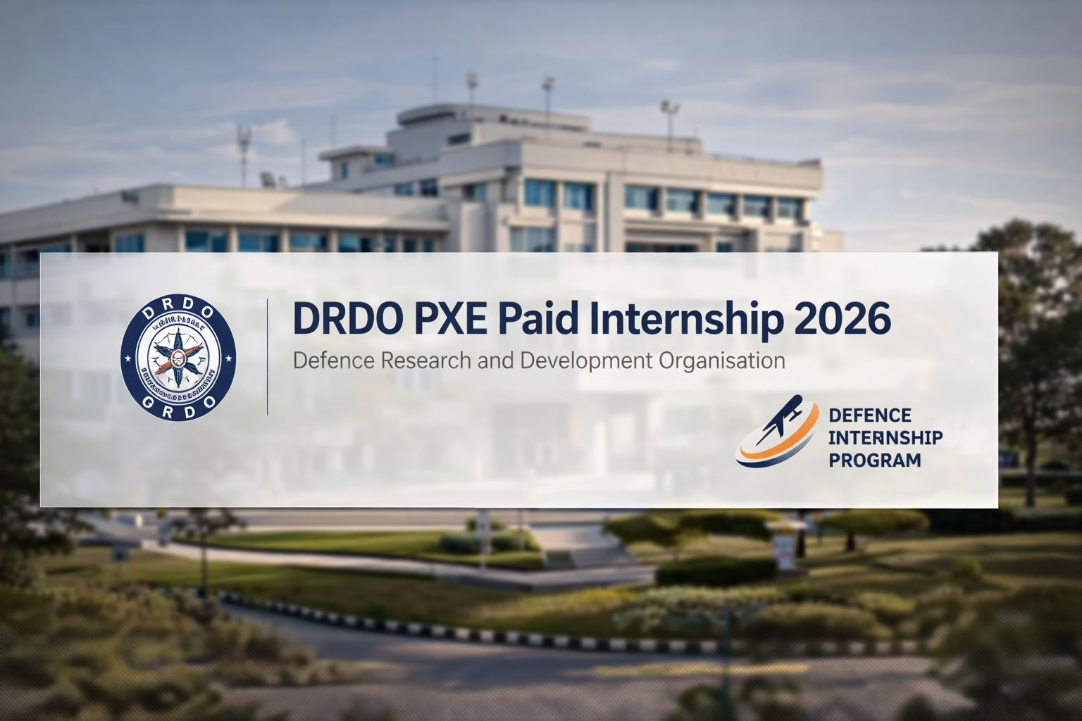 DRDO PXE Paid Internship 2026: ₹5,000 Stipend, 7 Seats